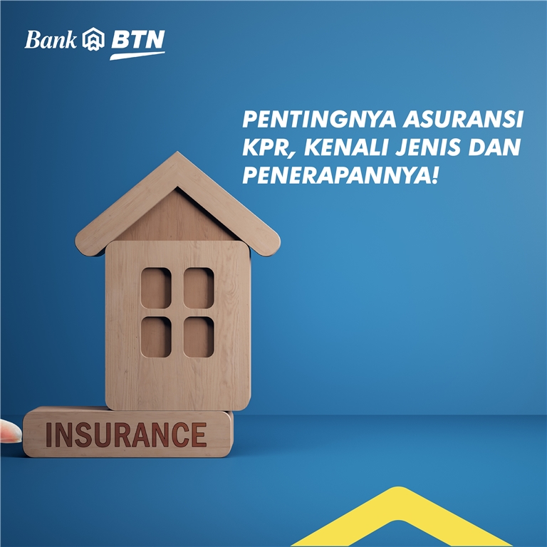Pentingnya Asuransi KPR, Kenali Jenis dan Penerapannya!