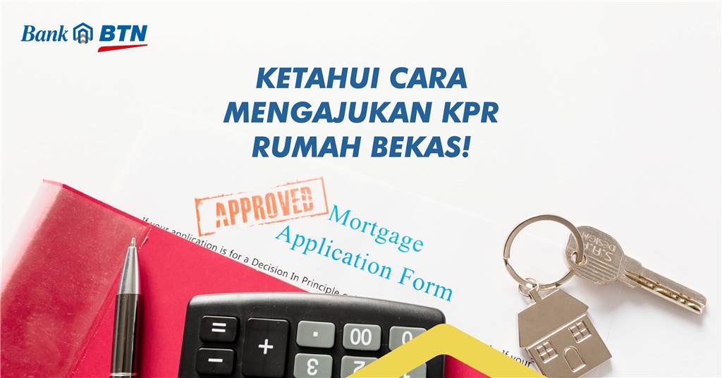 Ketahui Cara Mengajukan KPR Rumah Bekas!