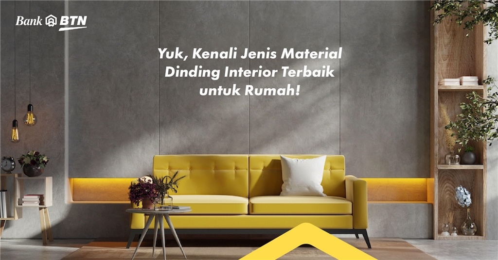 Kenali Jenis Material Dinding Interior Terbaik untuk Rumah!