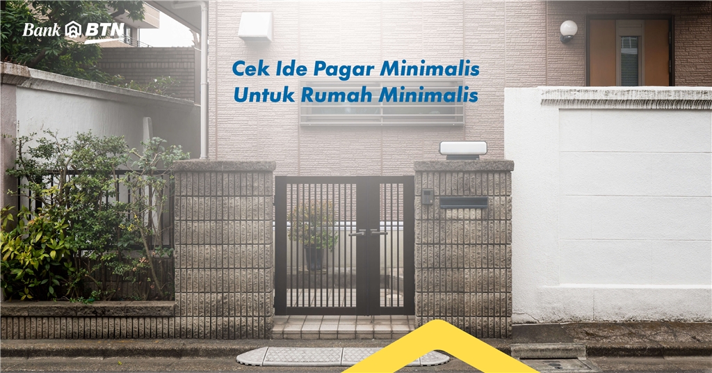 Cek Ide Pagar Minimalis untuk Rumah Minimalis Anda!