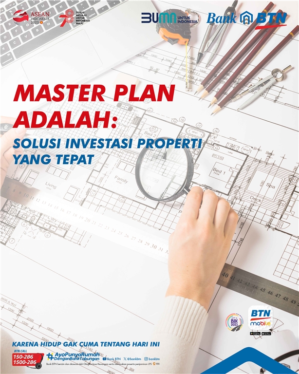 Master Plan Adalah Solusi Investasi Properti yang Tepat