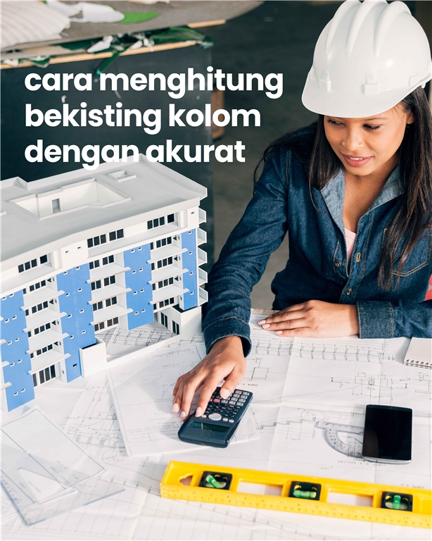 Cara Menghitung Bekisting Kolom dengan Akurat