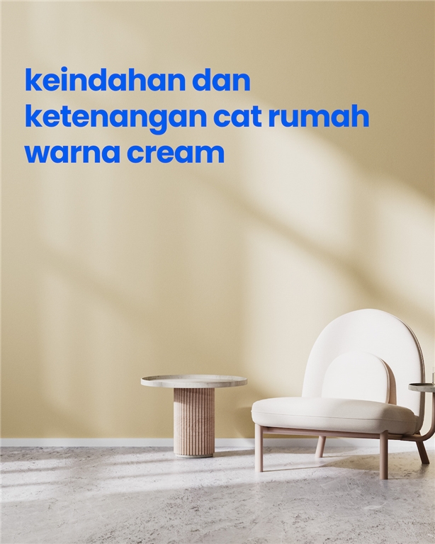 Keindahan dan Ketenangan Cat Rumah Warna Cream