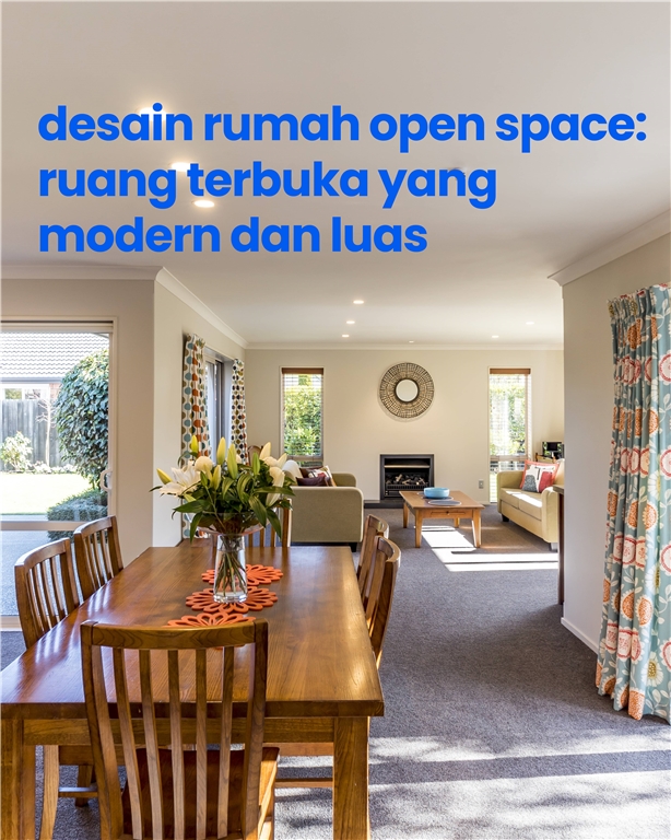 Desain Rumah Open Space: Ruang Terbuka yang Modern dan Luas