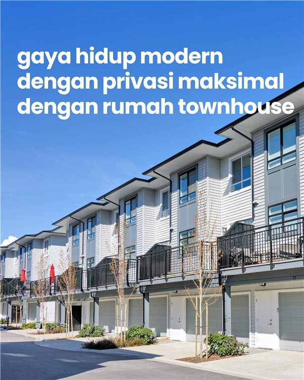 Gaya Hidup Modern dengan Privasi Maksimal dengan Rumah Townhouse