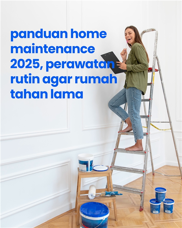 Panduan Home Maintenance 2025 Perawatan Rutin agar Rumah Tahan Lama