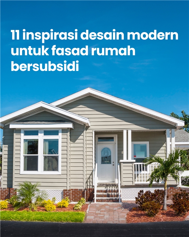 11 Inspirasi Desain Modern untuk Fasad Rumah Subsidi